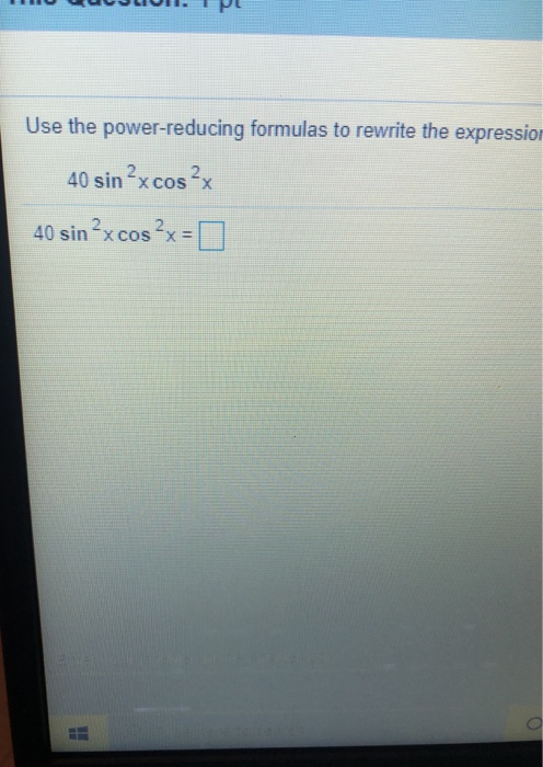 Solved H ULLOH IPL Use the power-reducing formulas to | Chegg.com