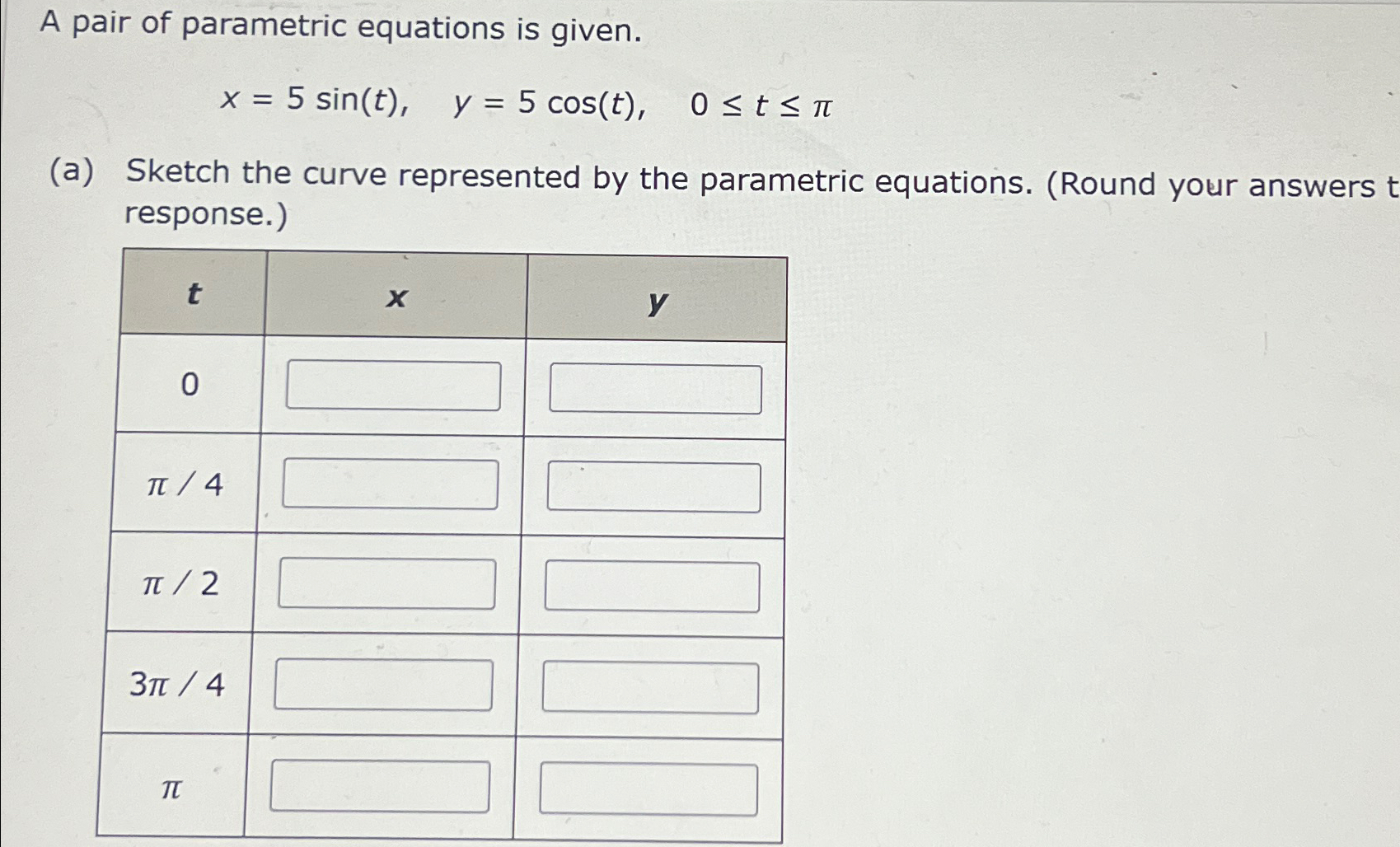 Solved A pair of parametric equations is | Chegg.com