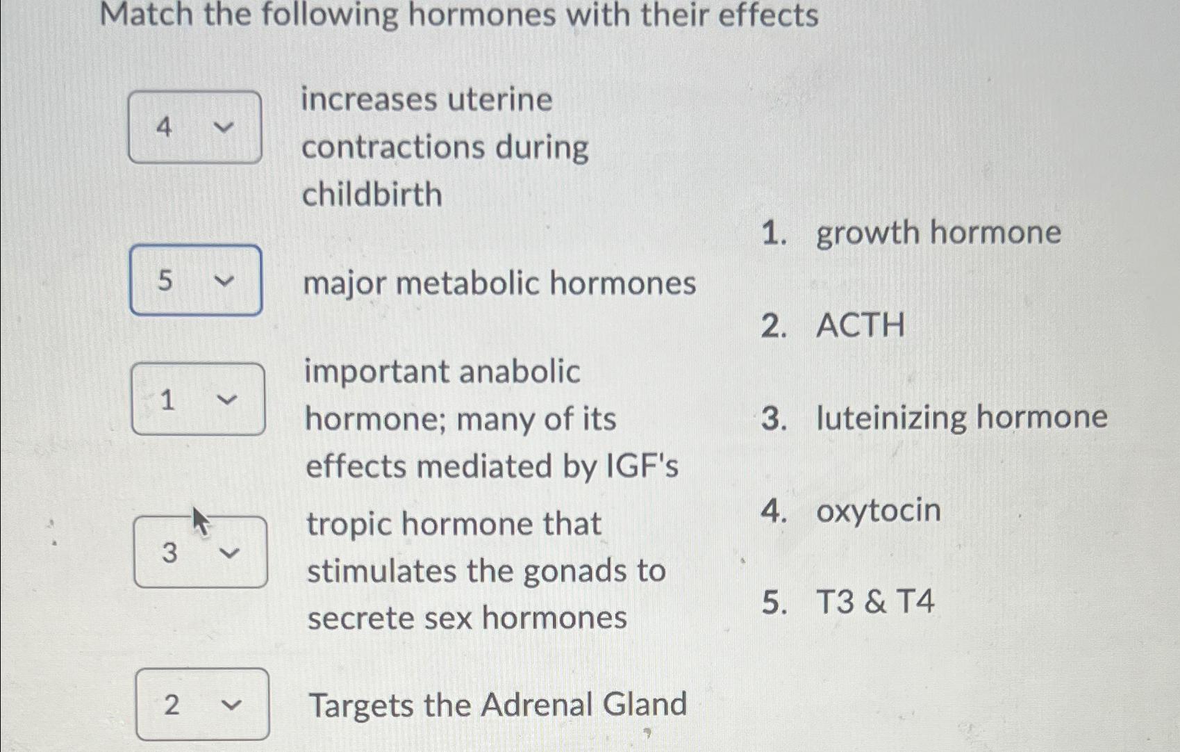 Solved Match the following hormones with their | Chegg.com