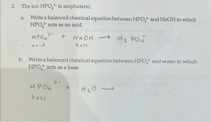 Solved The ion HPO42− is amphoteric. a. Write a balanced | Chegg.com