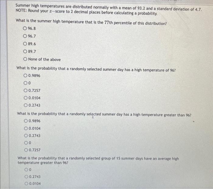 Solved Summer high temperatures are distributed normally | Chegg.com