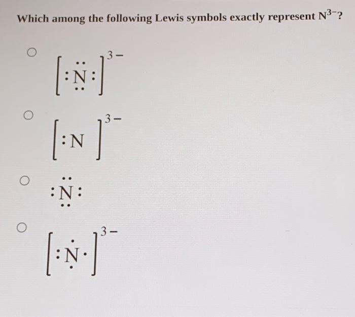 Solved Which among the following Lewis symbols exactly | Chegg.com