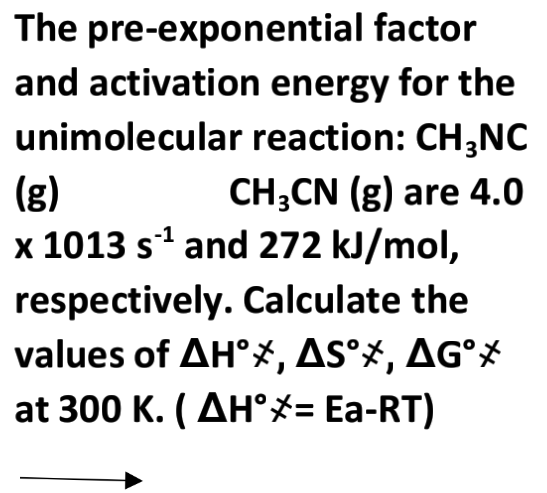 Solved (g) The pre-exponential factor and activation energy | Chegg.com