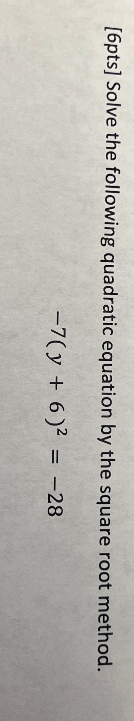 Solved [6pts] ﻿Solve the following quadratic equation by the | Chegg.com