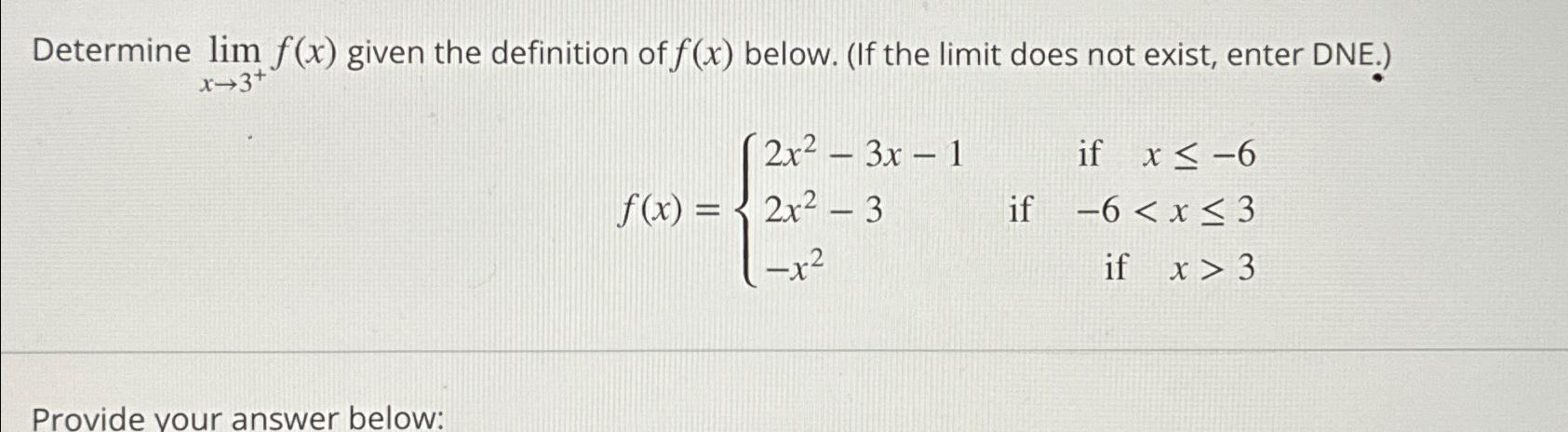 Solved Determine limx→3+f(x) ﻿given the definition of f(x) | Chegg.com