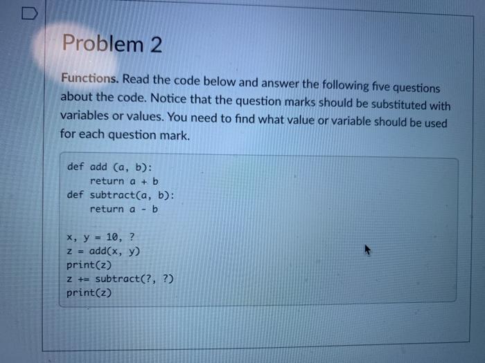 Solved Problem 2 Functions. Read the code below and answer | Chegg.com