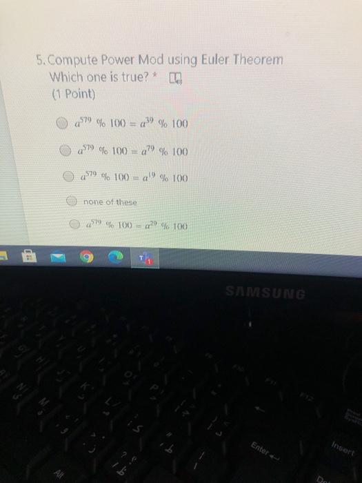 Solved 5. Compute Power Mod using Euler Theorem Which one is | Chegg.com