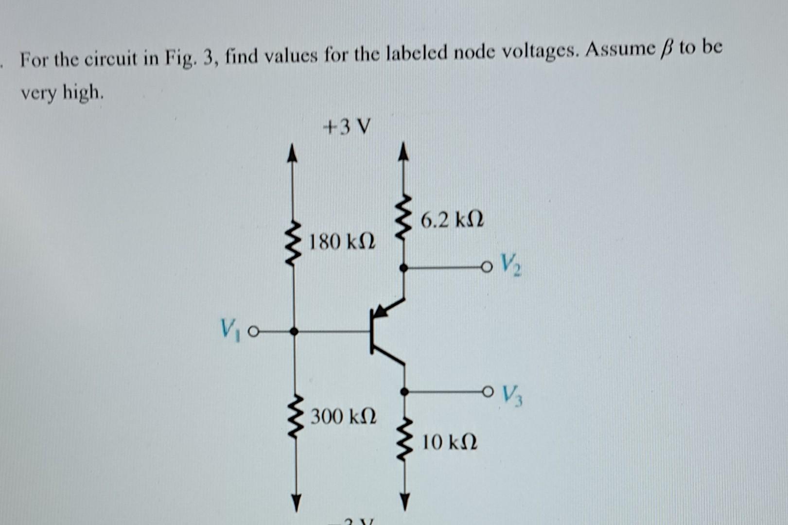 Solved For the circuit in Fig. 3, find values for the | Chegg.com