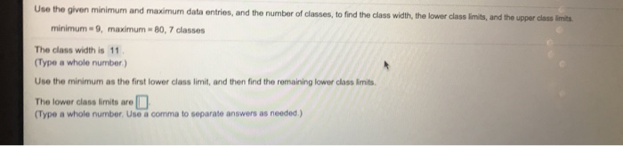 Solved Use the given minimum and maximum data entries, and | Chegg.com