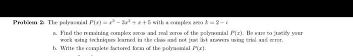 Solved blem 2: The polynomial P(x)=x3−3x2+x+5 with a complex | Chegg.com
