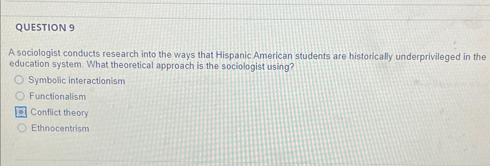 Solved QUESTION 9A sociologist conducts research into the | Chegg.com