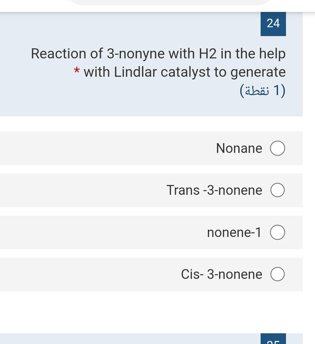 Solved 24 Reaction of 3-nonyne with H2 in the help * with | Chegg.com