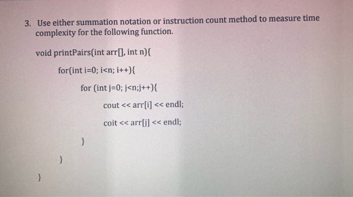 Solved 3. Use either summation notation or instruction count | Chegg.com