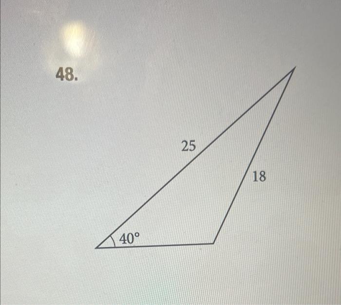 Solved 48. 25 18 40° | Chegg.com