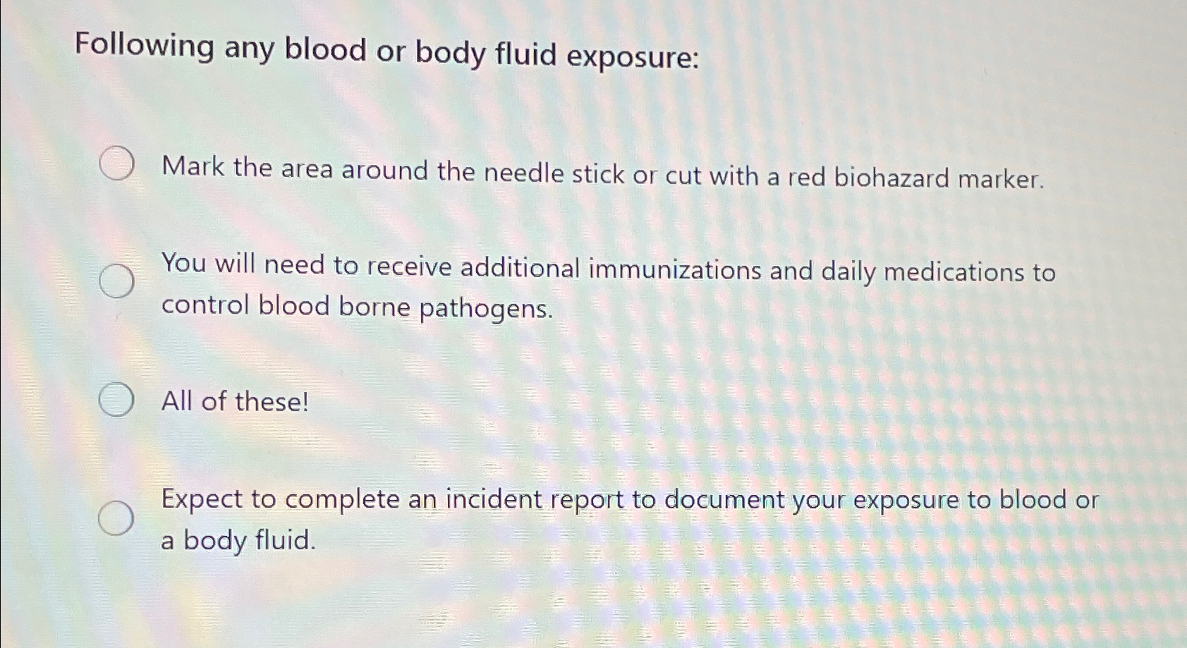 Solved Following any blood or body fluid exposure:Mark the | Chegg.com