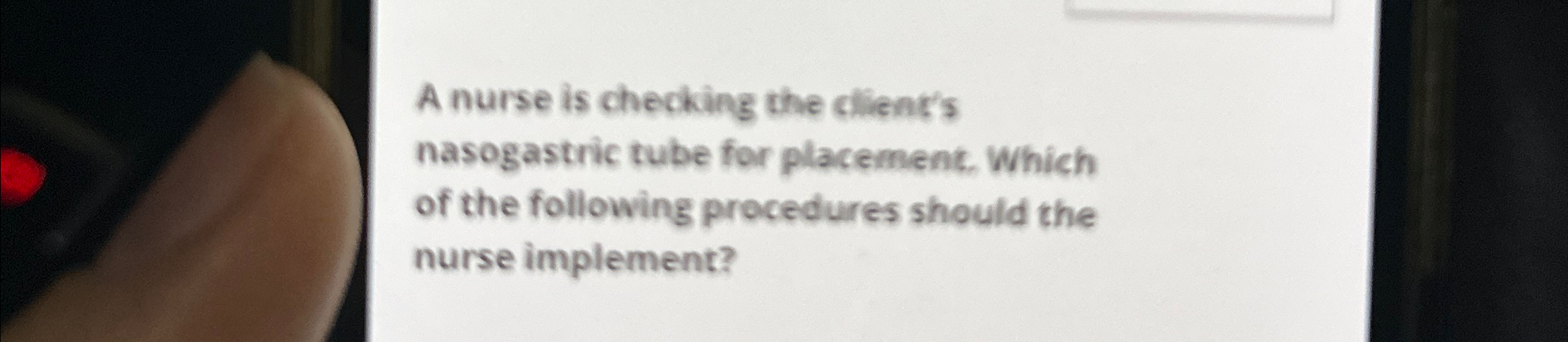 Solved A nurse is checking the client's nasogastric tube for | Chegg.com