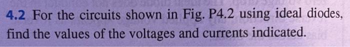 Solved 4.2 For the circuits shown in Fig. P4.2 using ideal | Chegg.com