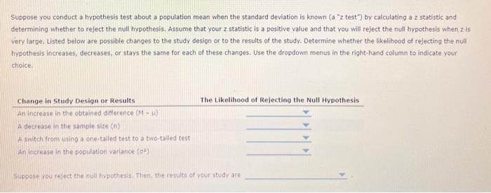 Solved Suppose You Conduct A Hypothesis Test About A