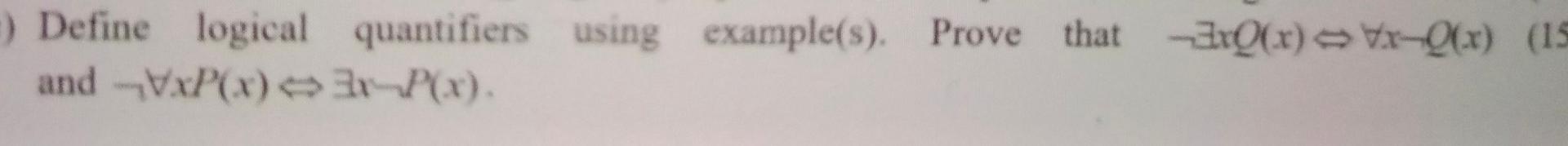 Solved :) Define logical quantifiers using example(s). Prove | Chegg.com
