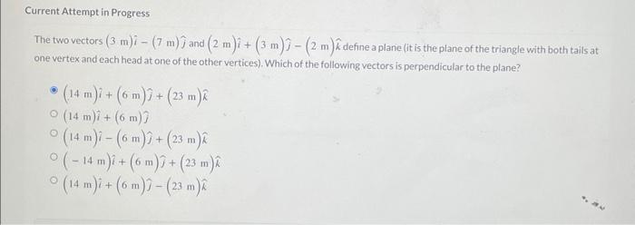 Solved The two vectors (3 m)i^−(7 m)j^ and (2 m)i^+(3 | Chegg.com
