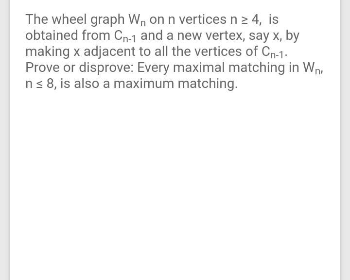 Solved The wheel graph Wn on n vertices n = 4, is obtained | Chegg.com