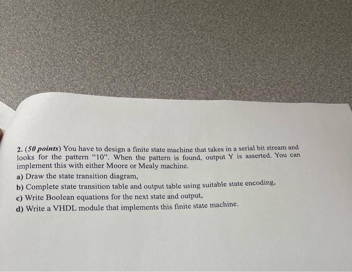 Solved 2. (50 points) You have to design a finite state | Chegg.com