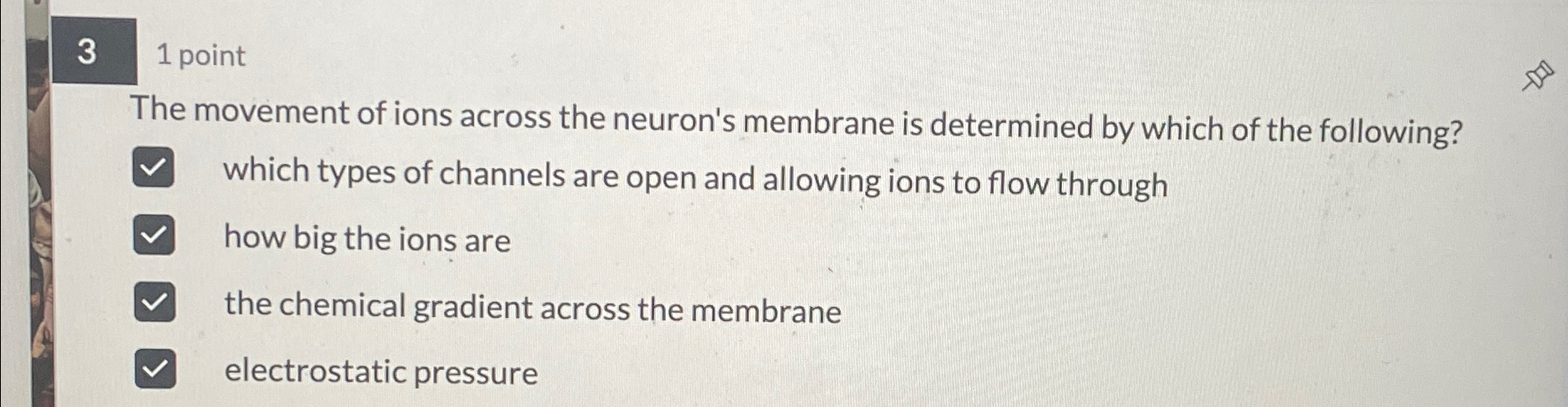Solved 31 ﻿pointThe movement of ions across the neuron's | Chegg.com
