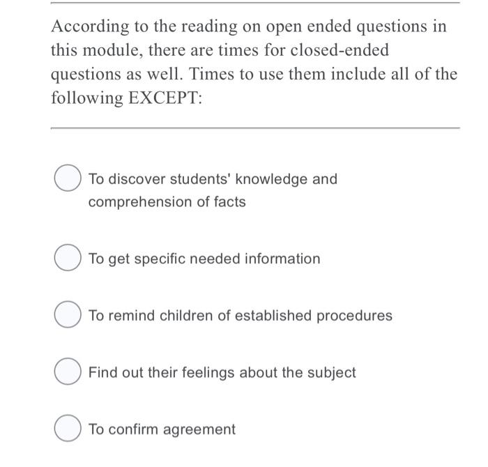 Solved According to the reading on open ended questions in | Chegg.com