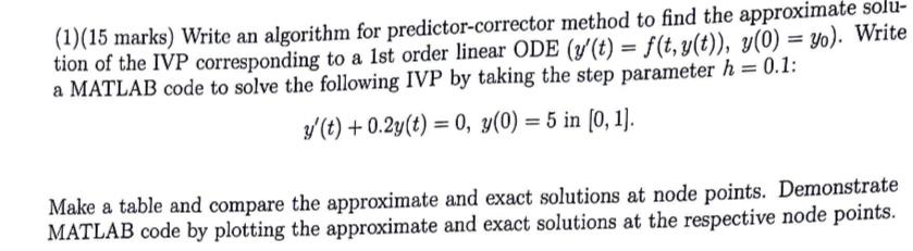 Solved Write an algorithm for predictor-corrector method to | Chegg.com