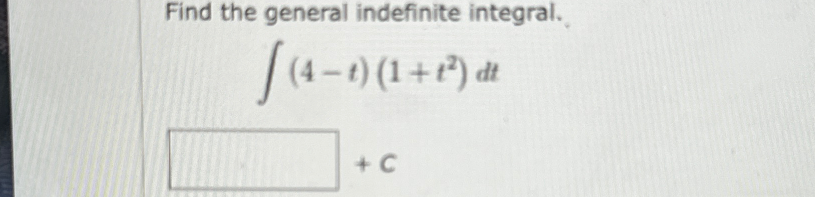 Solved Find the general indefinite | Chegg.com