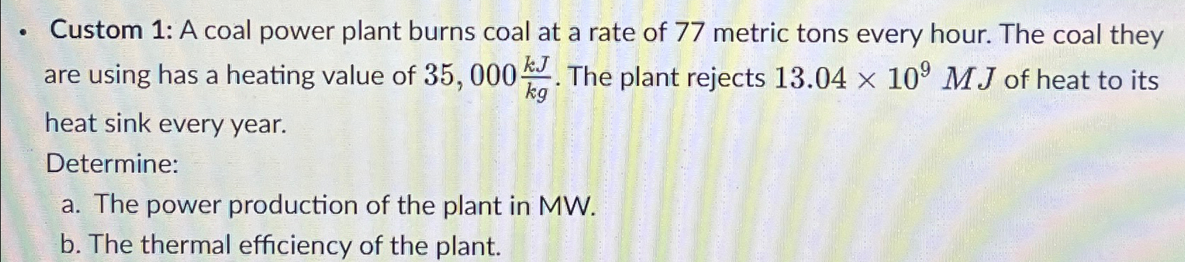 Solved Custom 1: A coal power plant burns coal at a rate of | Chegg.com