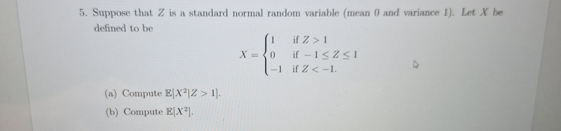 Solved Suppose that Z ﻿is a standard normal random variable | Chegg.com