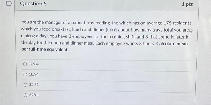 Solved You are the manager of a patient tray feeding line | Chegg.com