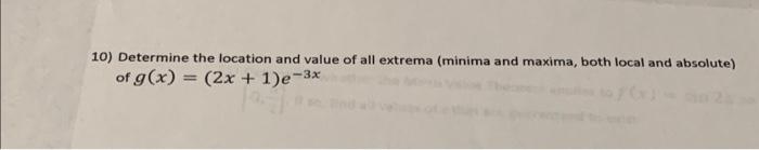 Solved 10) Determine the location and value of all extrema | Chegg.com