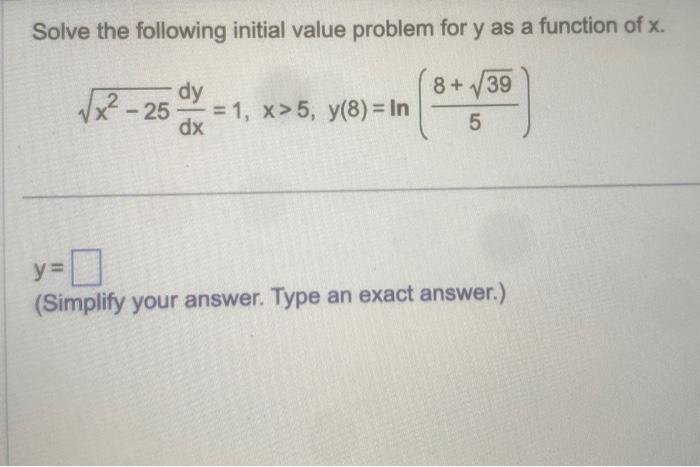 Solved Solve the following initial value problem for y as a | Chegg.com