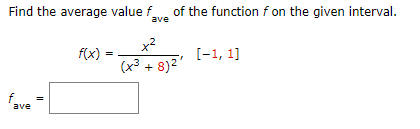 Solved Find the average value fave ﻿of the function f ﻿on | Chegg.com