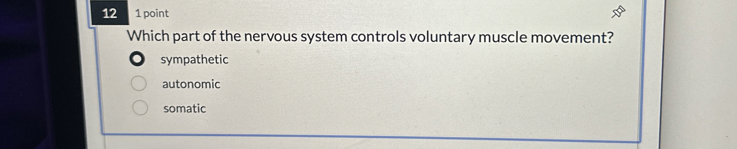 Solved 121 ﻿pointWhich part of the nervous system controls | Chegg.com