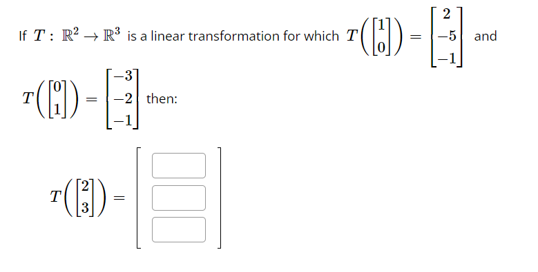 Solved If T:R2→R3 ﻿is a linear transformation for which | Chegg.com