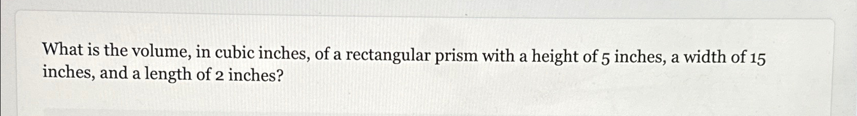 What is the volume, in cubic inches, of a rectangular | Chegg.com