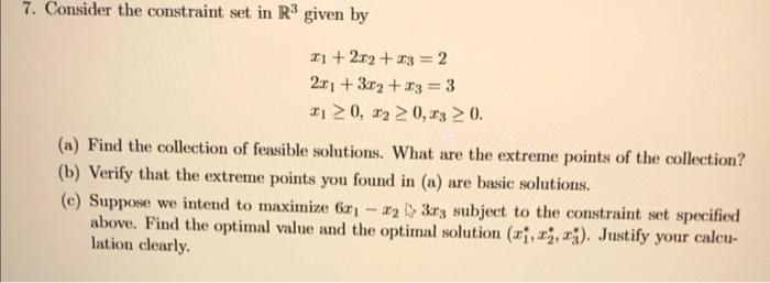 Solved 7. Consider the constraint set in R3 given by | Chegg.com