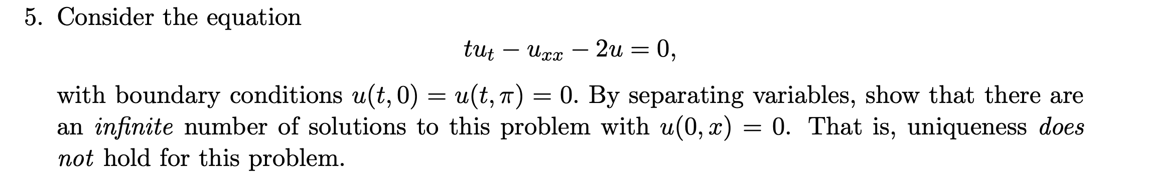 Solved Consider the equationtut-u×-2u=0,with boundary | Chegg.com