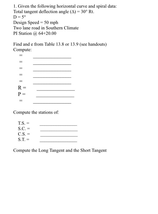 Solved 1. Given the following horizontal curve and spiral | Chegg.com