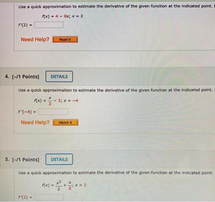 Solved Use a quick approximation to estimate the derivative | Chegg.com