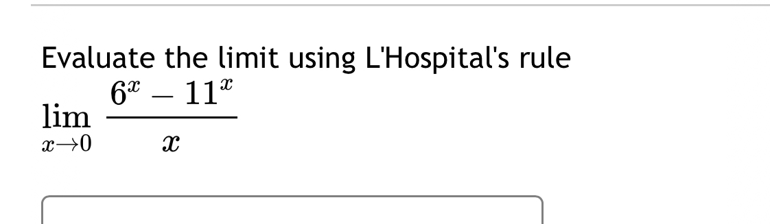 Solved Evaluate the limit using L'Hospital's | Chegg.com Solved Evaluate the limit using L'Hospital's | Chegg.com