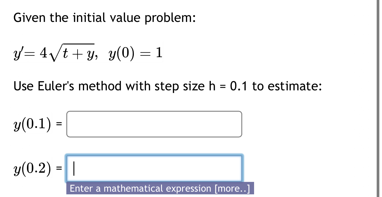 Solved Given the initial value problem:y'=4t+y2,y(0)=1Use | Chegg.com
