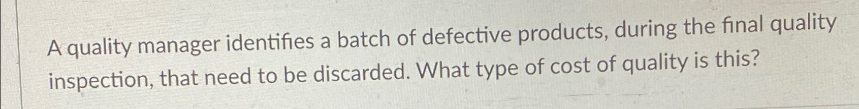 Solved A quality manager identifies a batch of defective | Chegg.com