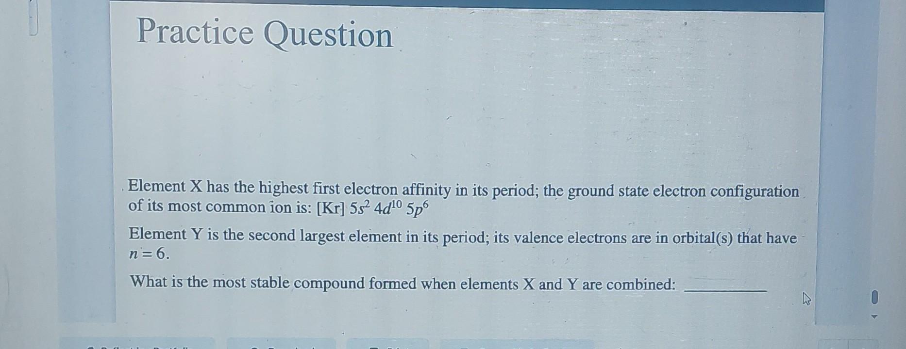 Solved Practice Question Element X has the highest first | Chegg.com