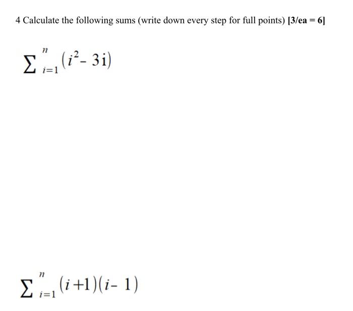 Solved 4 Calculate the following sums (write down every step | Chegg.com