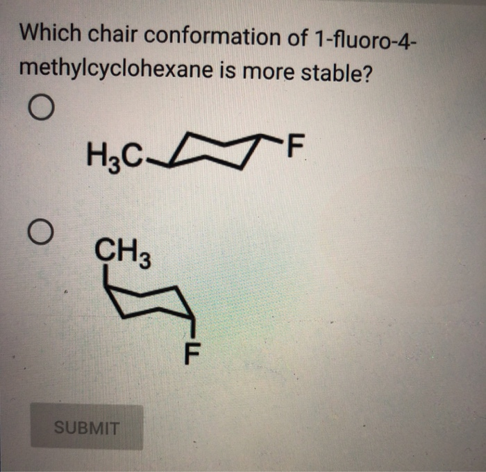 Solved Which chair conformation of 1-fluoro-4- | Chegg.com