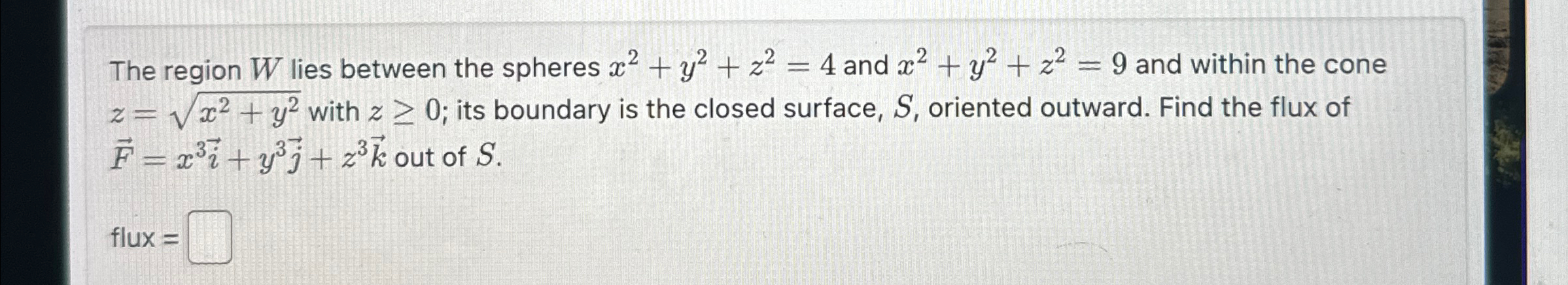 Solved The region W ﻿lies between the spheres x2+y2+z2=4 | Chegg.com